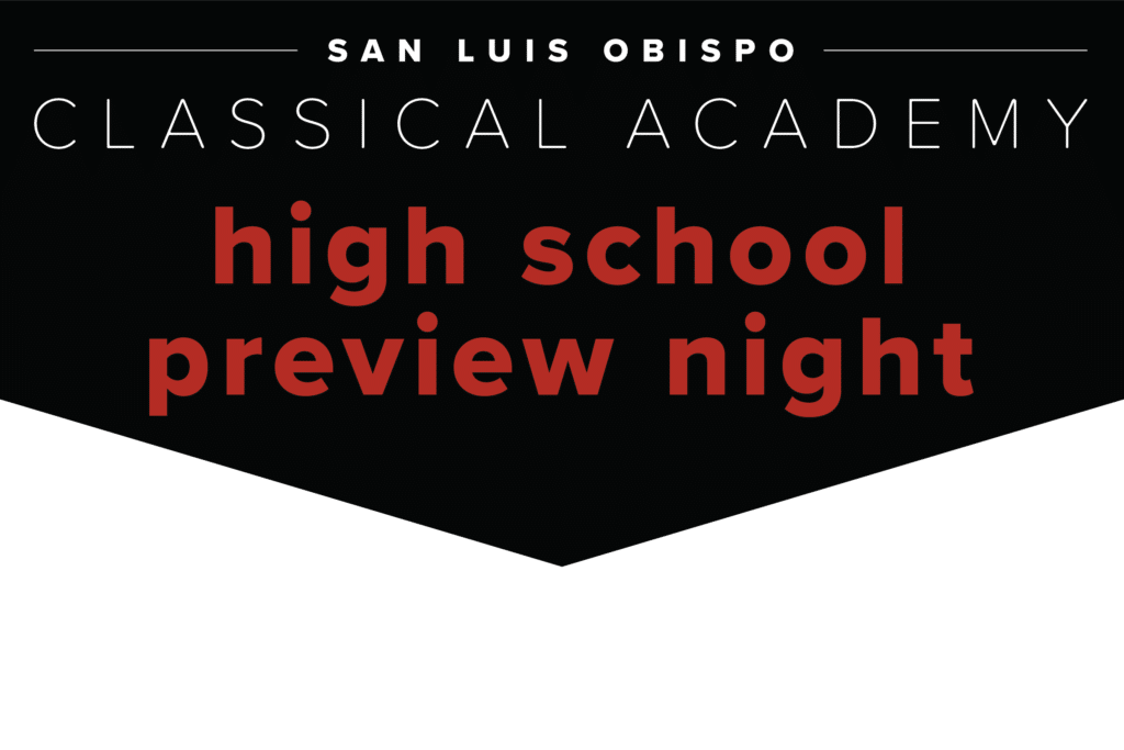 High School Preview Night - SLO Classical Academy